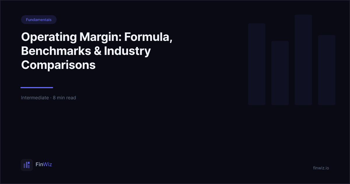 Operating Margin: Formula & Benchmarks Guide | FinWiz