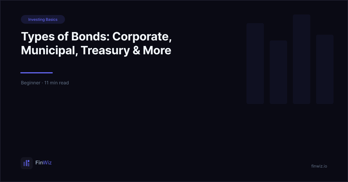 Types of Bonds: Corporate, Treasury & More | FinWiz