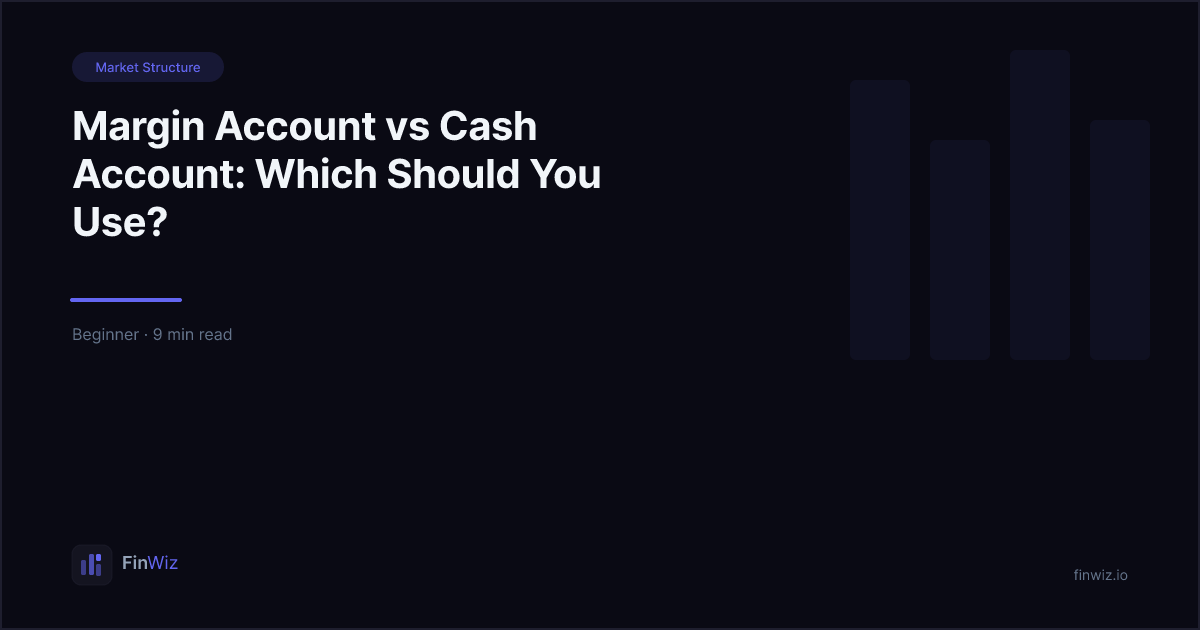 Margin Account vs Cash Account | FinWiz