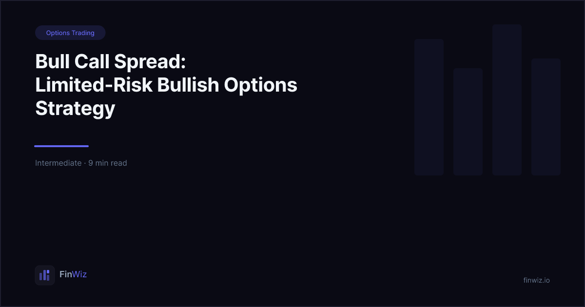 Bull Call Spread: Limited-Risk Bullish Strategy