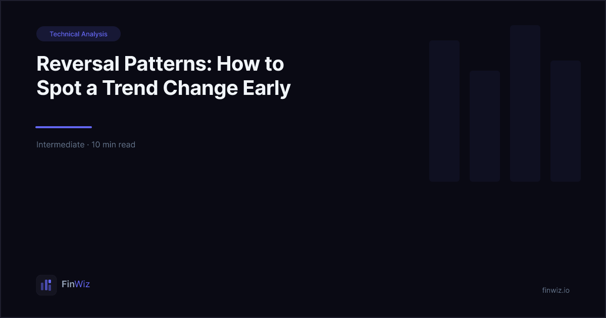 Reversal Patterns: Spot Trend Changes Early | FinWiz